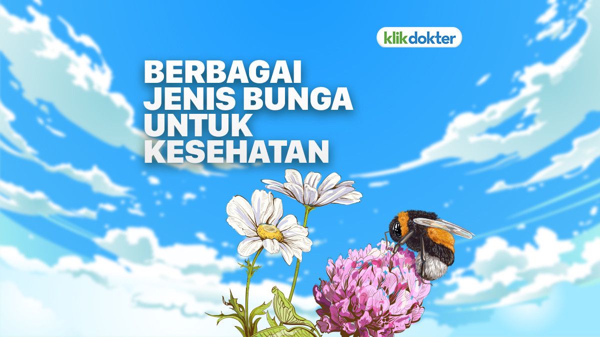 8 Bunga yang Bisa Dimakan dan Manfaatnya bagi Kesehatan - KlikDokter