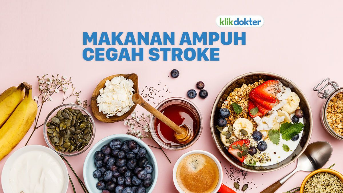 Ini 9 Makanan yang Ampuh untuk Mencegah Stroke - KlikDokter